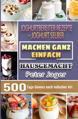 Joghurtbereiter Rezepte – Joghurt selber machen ganz einfach ...