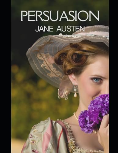Persuasion Annotated: Persuasion by Jane Austen by Jane Austen | Goodreads