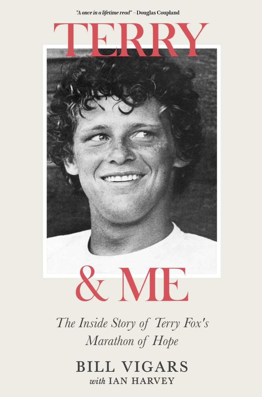 Terry & Me: The Inside Story of Terry Fox's Marathon of Hope by Bill ...
