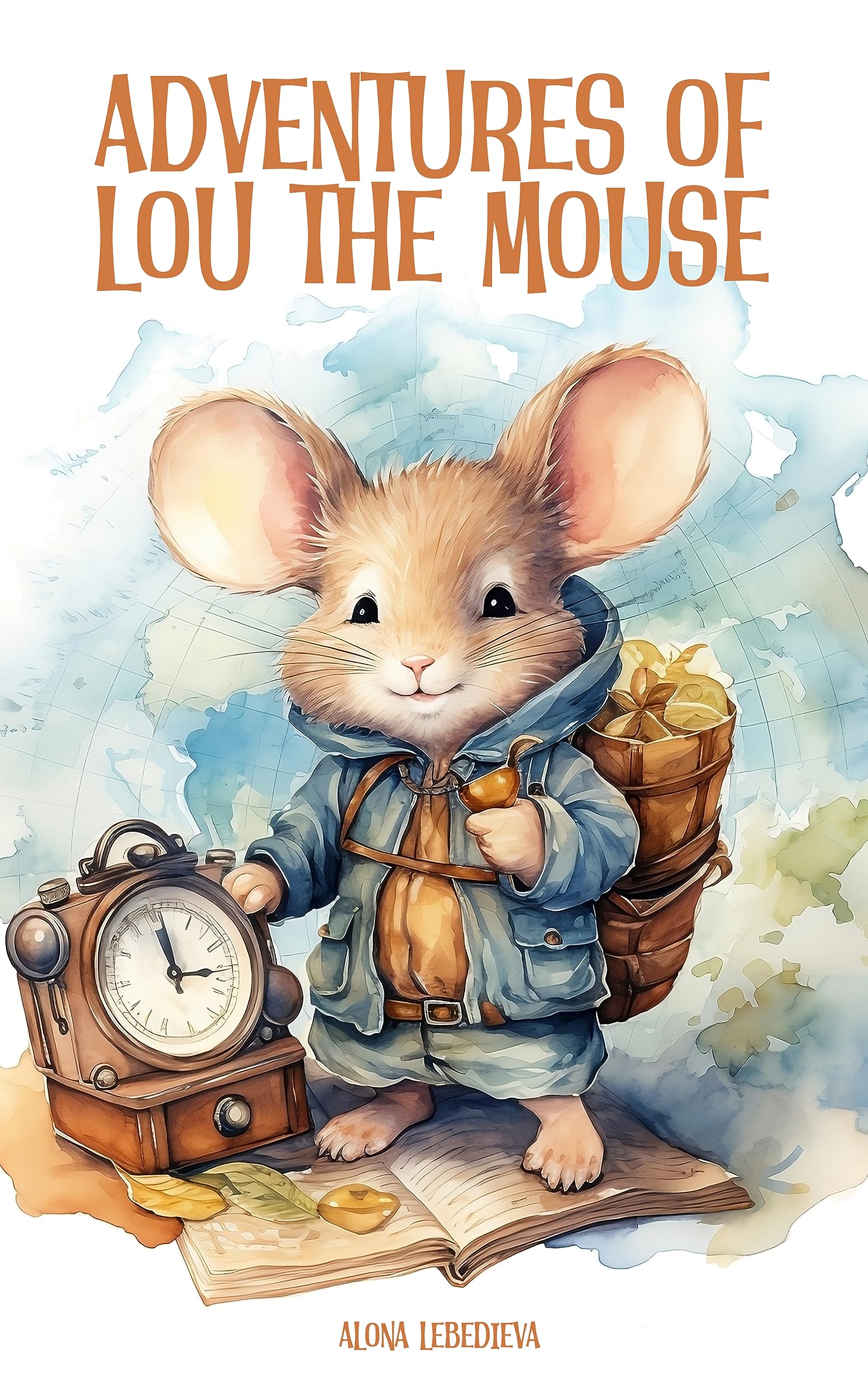 Adventures of Lou the Mouse by Alona Lebedieva | Goodreads