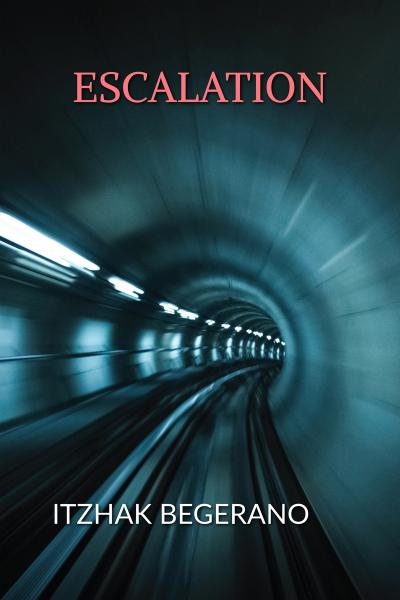Escalation by Itzhak Begerano | Goodreads