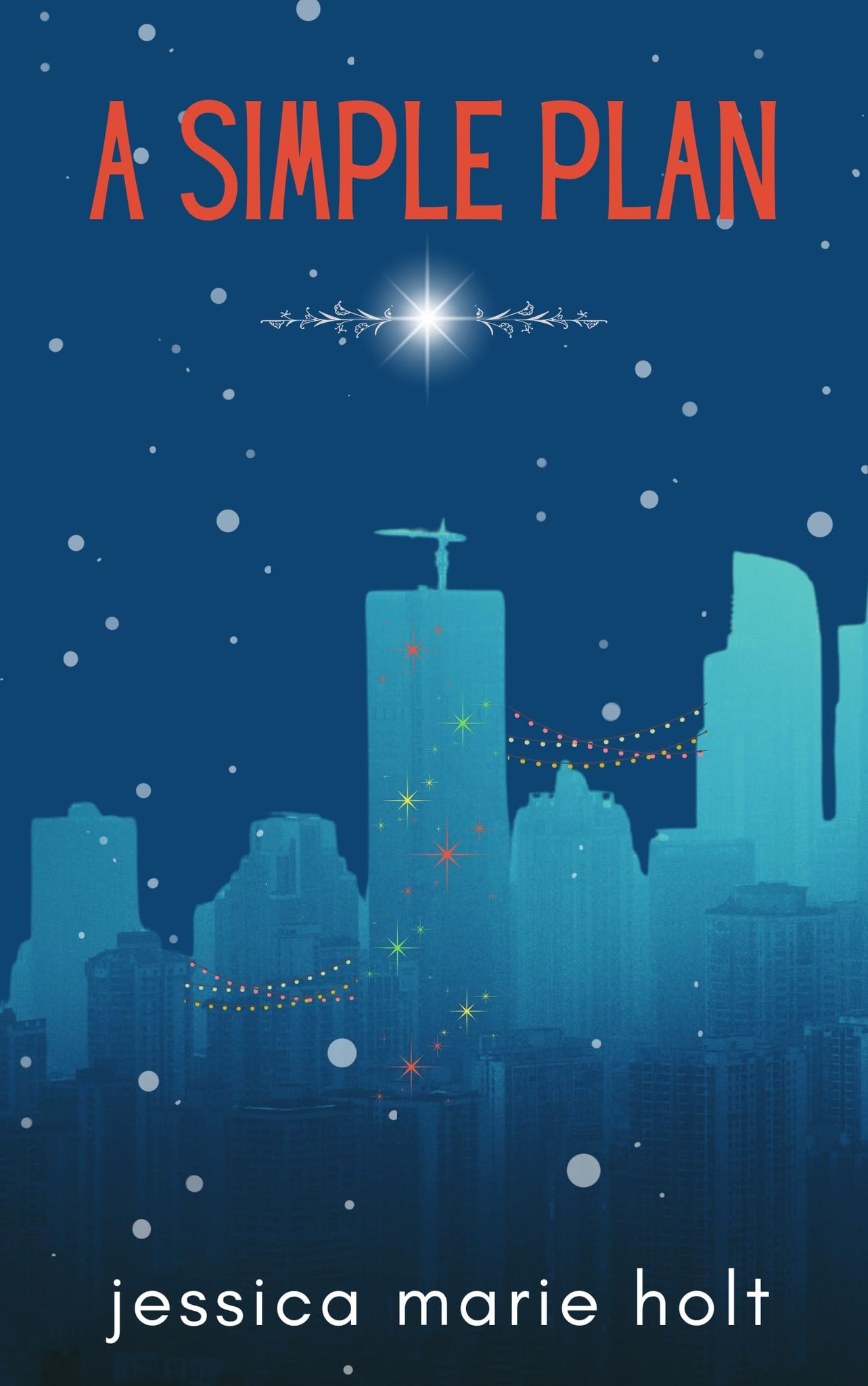 A Simple Plan by Jessica Marie Holt | Goodreads