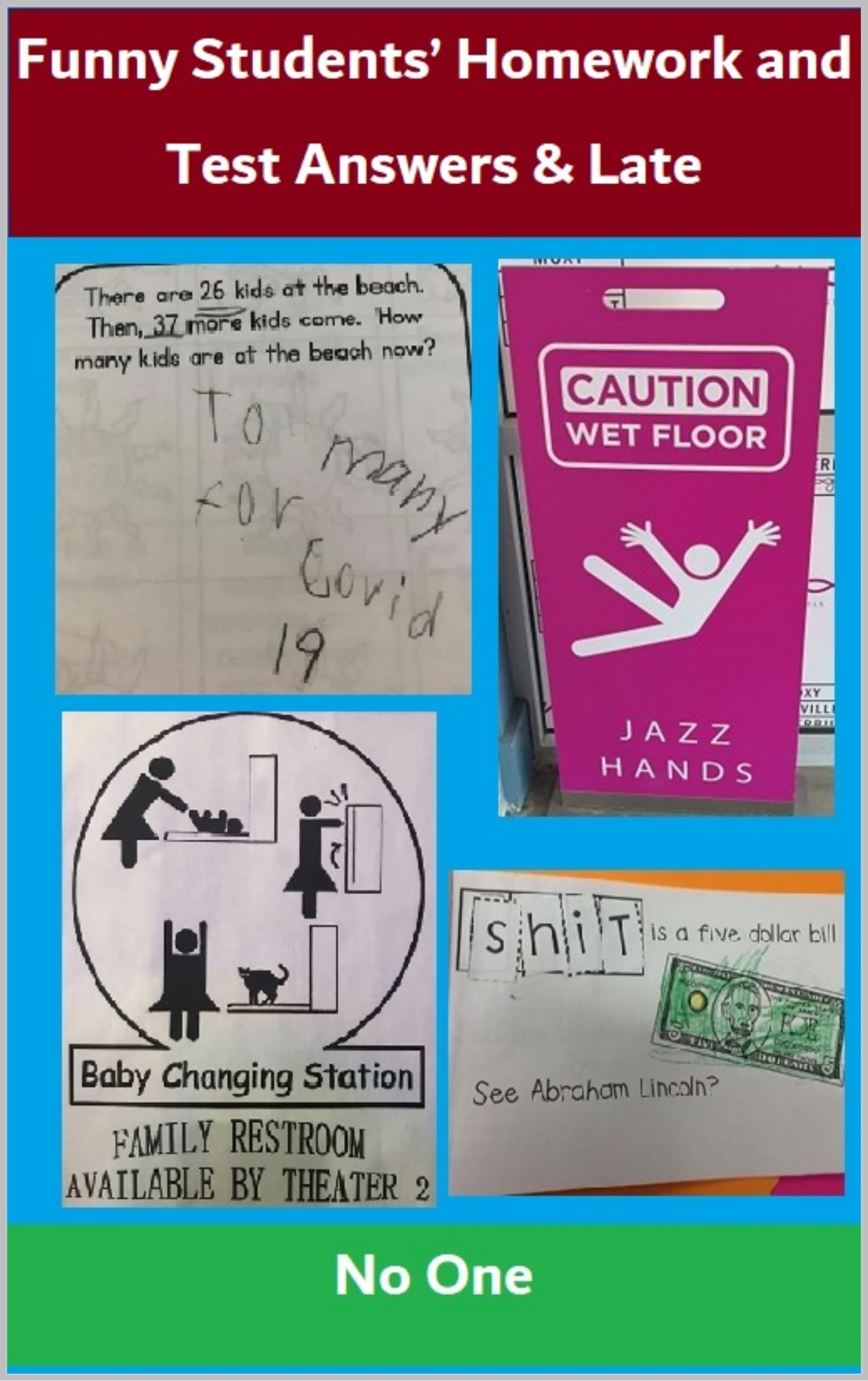 Funny Students’ Homework and Test Answers & Late by No One | Goodreads