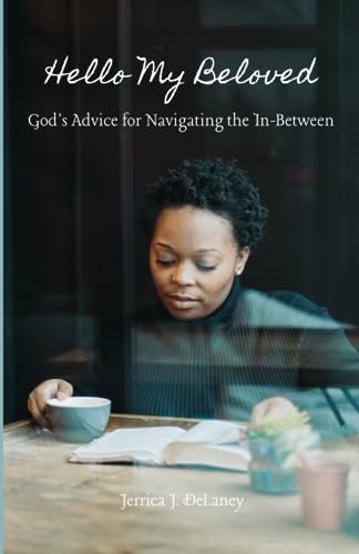 Hello My Beloved: God's Advice for Navigating the In-Between by Jerrica ...