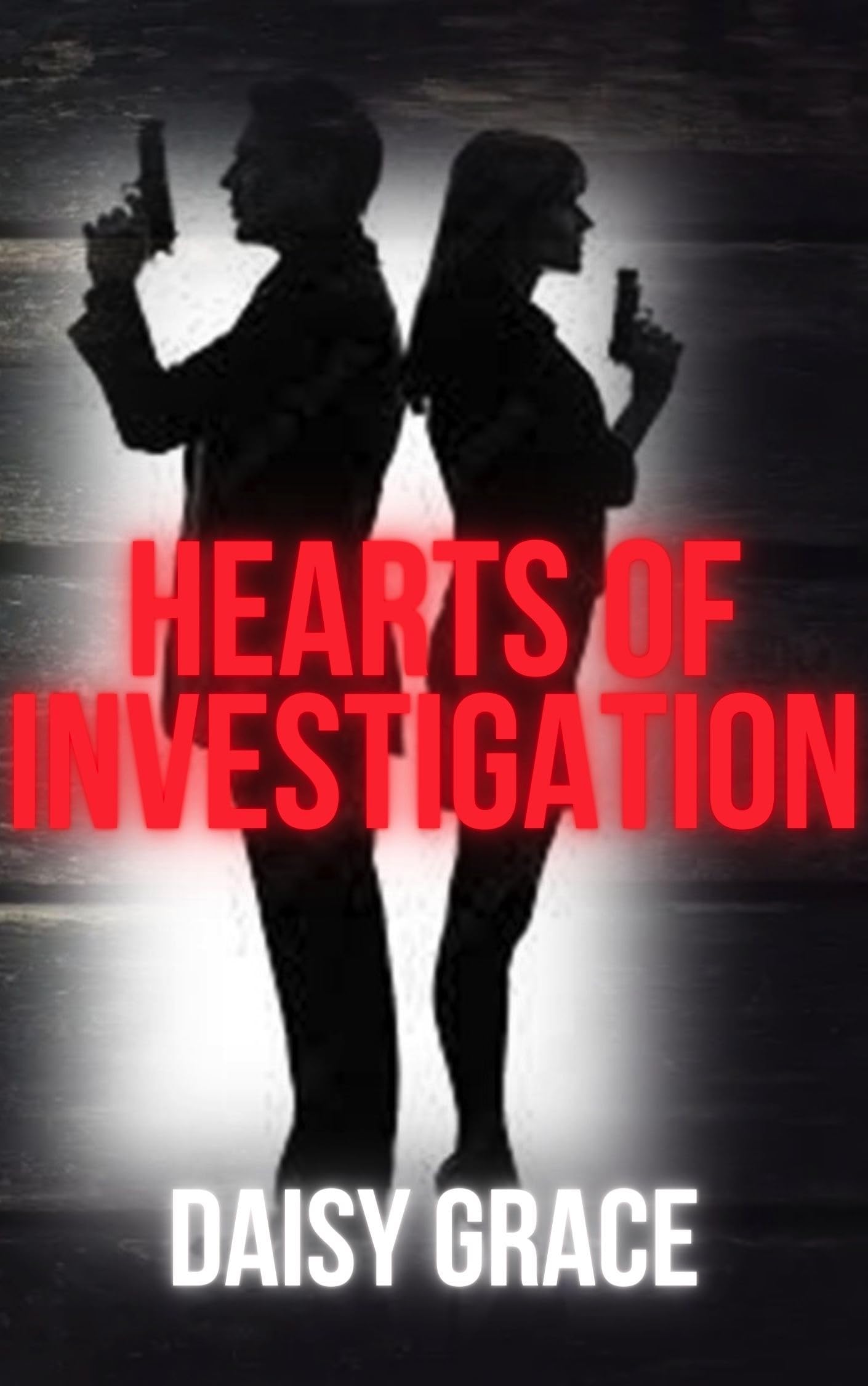 Hearts of Investigation: Love Uncovered by Daisy Grace | Goodreads