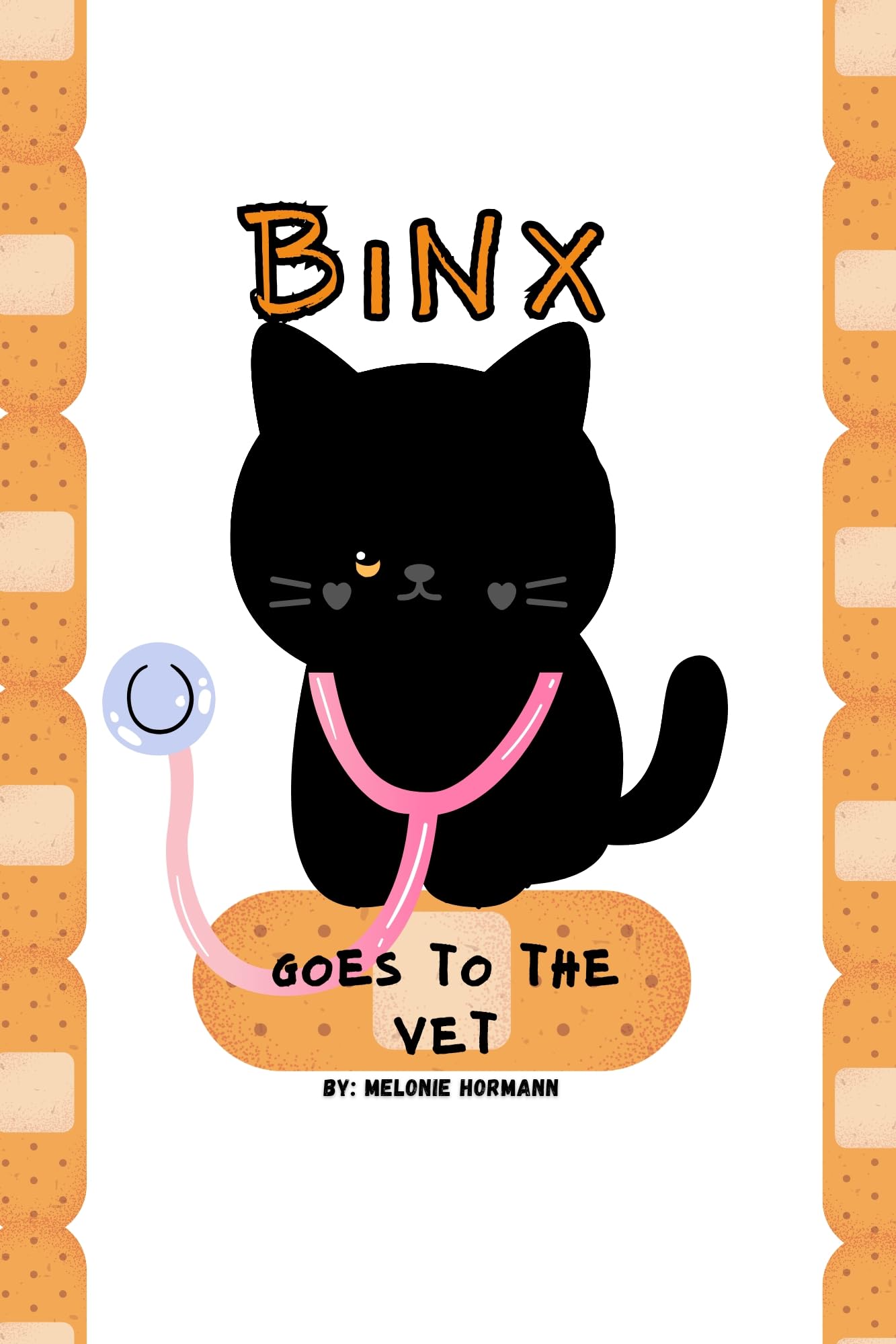 Binx: Goes to the Vet (Binx the one eyed cat) by Melonie R Hormann ...