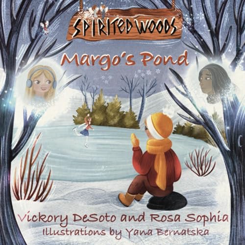 Spirited Woods: Margo's Pond by Vickory DeSoto | Goodreads