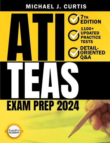 ATI TEAS Exam Prep 2024: 7th Edition with 1100+ Updated Practice Tests ...