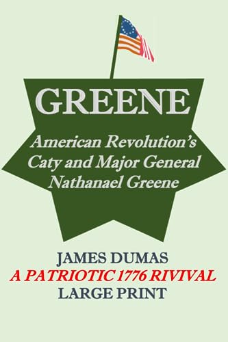 GREENE: American Revolution's Caty and Major General Nathanael Greene ...
