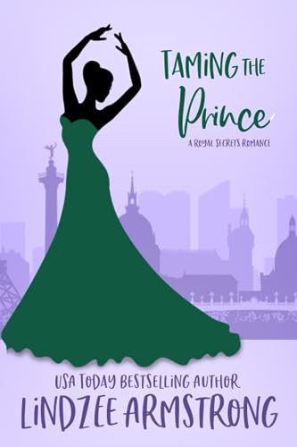 Taming the Prince: a hate to love royal romance prequel by Lindzee ...