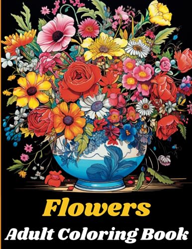 Flowers Adult Coloring Book: 40 Original Flower Illustrations for Adult ...