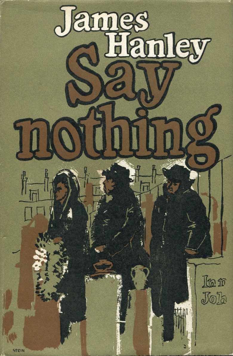 Say Nothing by James Hanley | Goodreads