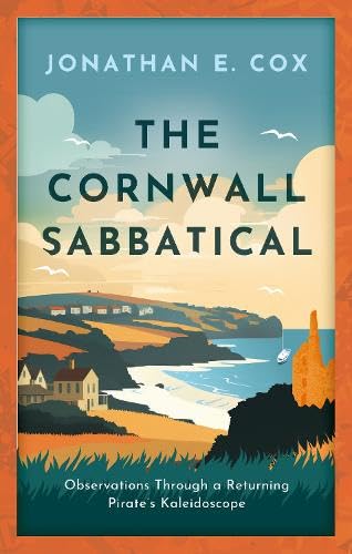 The Cornwall Sabbatical: Observations Through a Returning Pirate’s ...