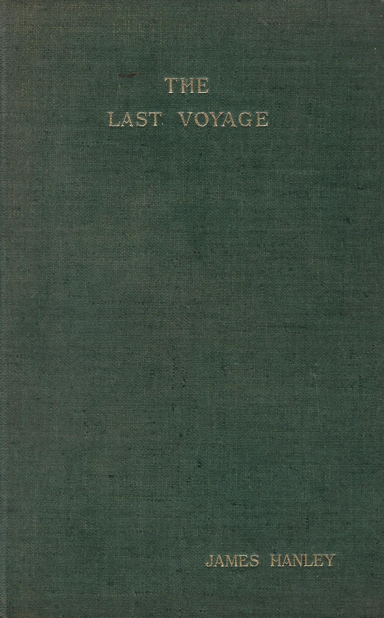 The Last Voyage by James Hanley | Goodreads