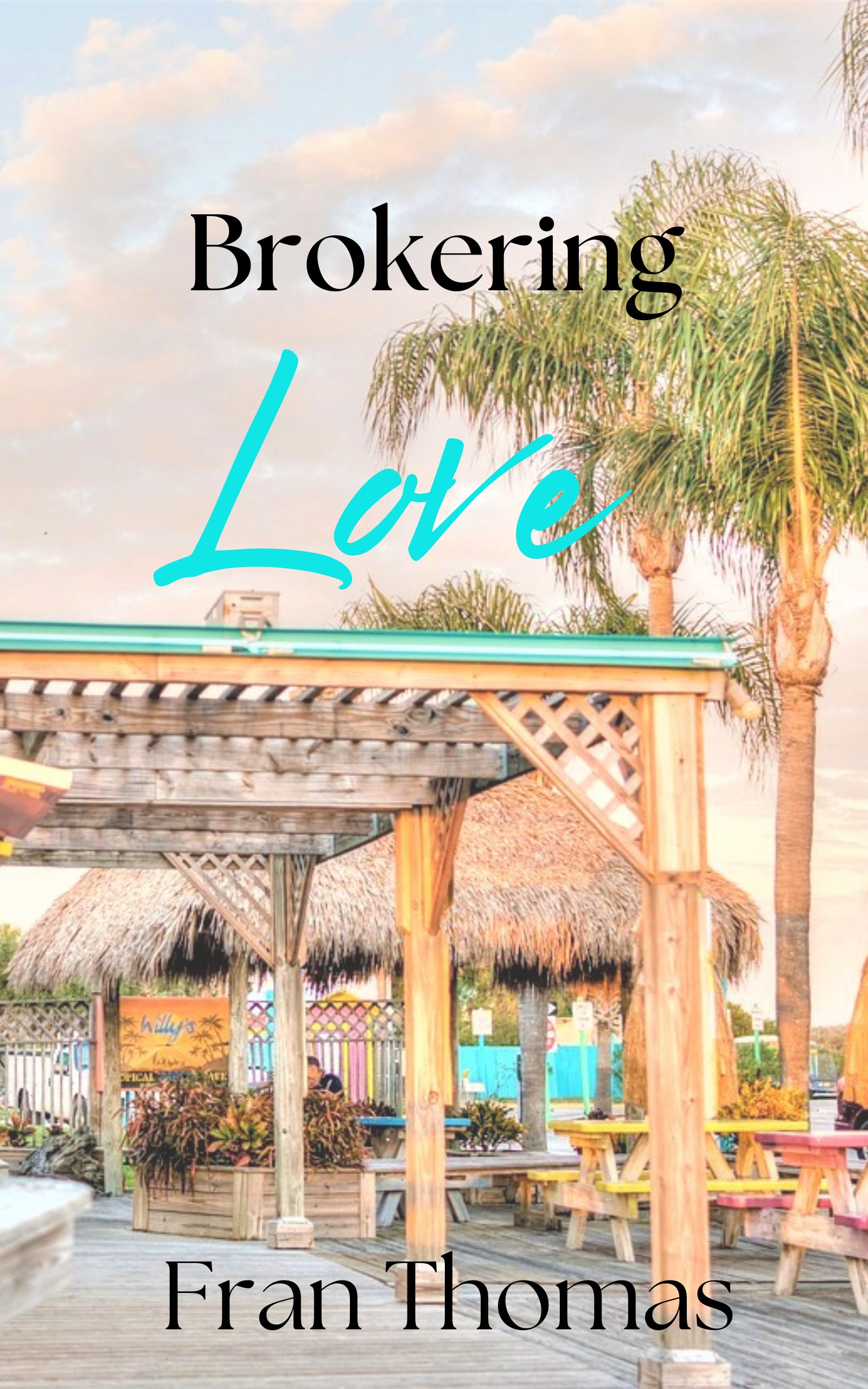Brokering Love by Fran Thomas | Goodreads