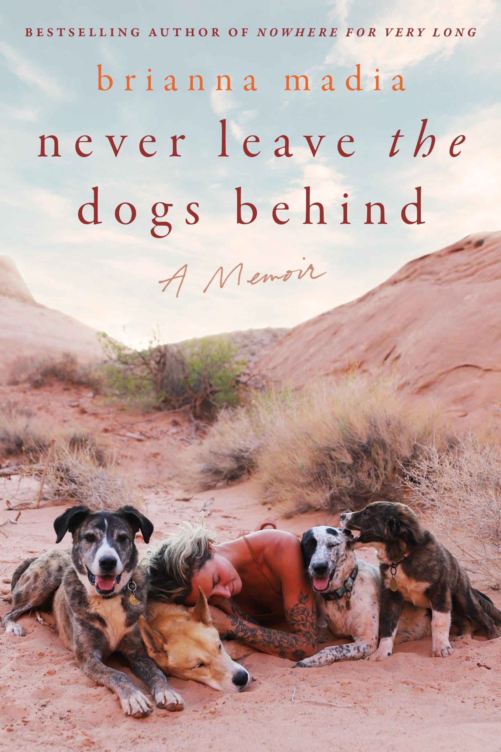 Never Leave the Dogs Behind: A Memoir by Brianna Madia | Goodreads