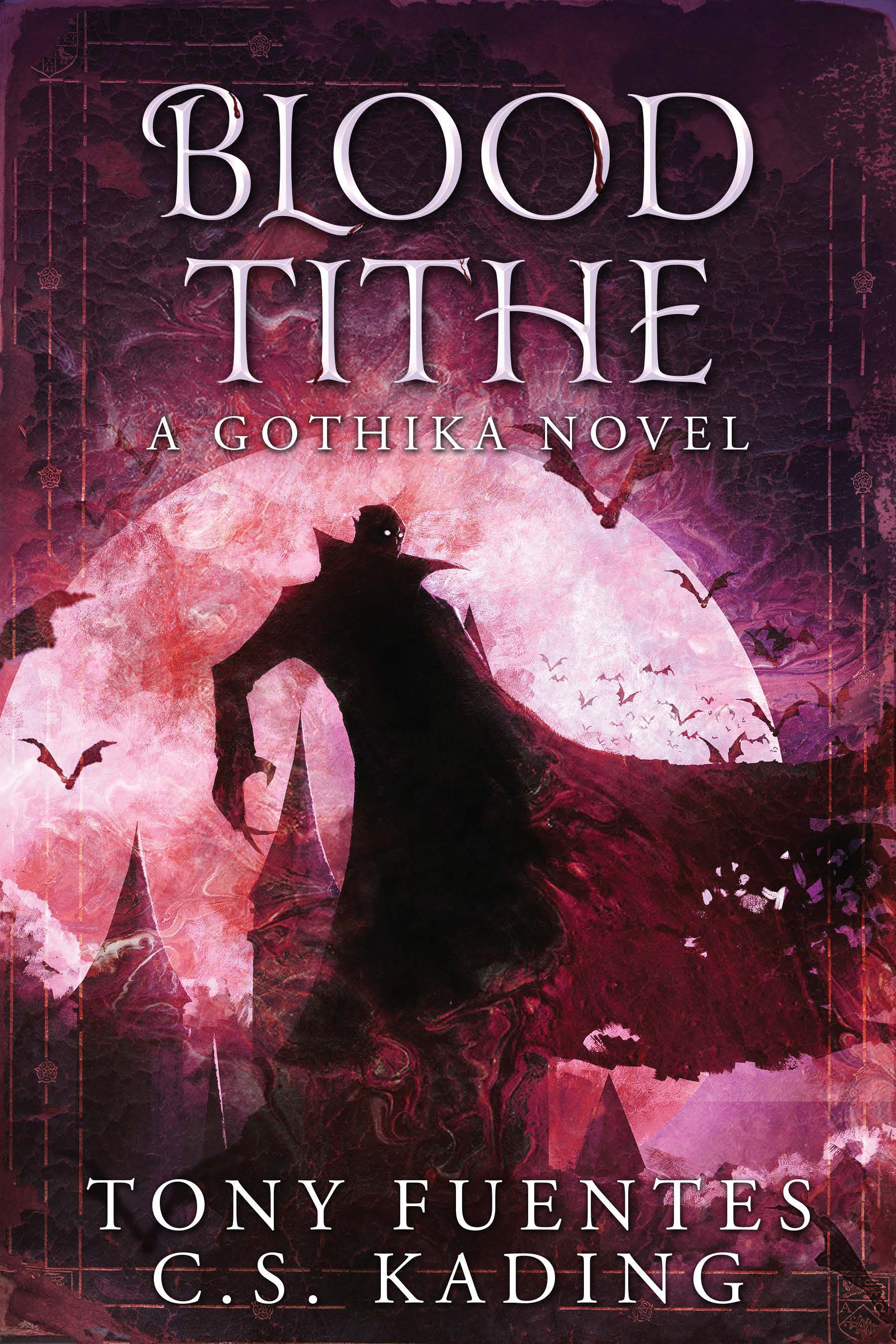 Blood Tithe (The Realm of Gothika Book 2) by Tony Fuentes | Goodreads