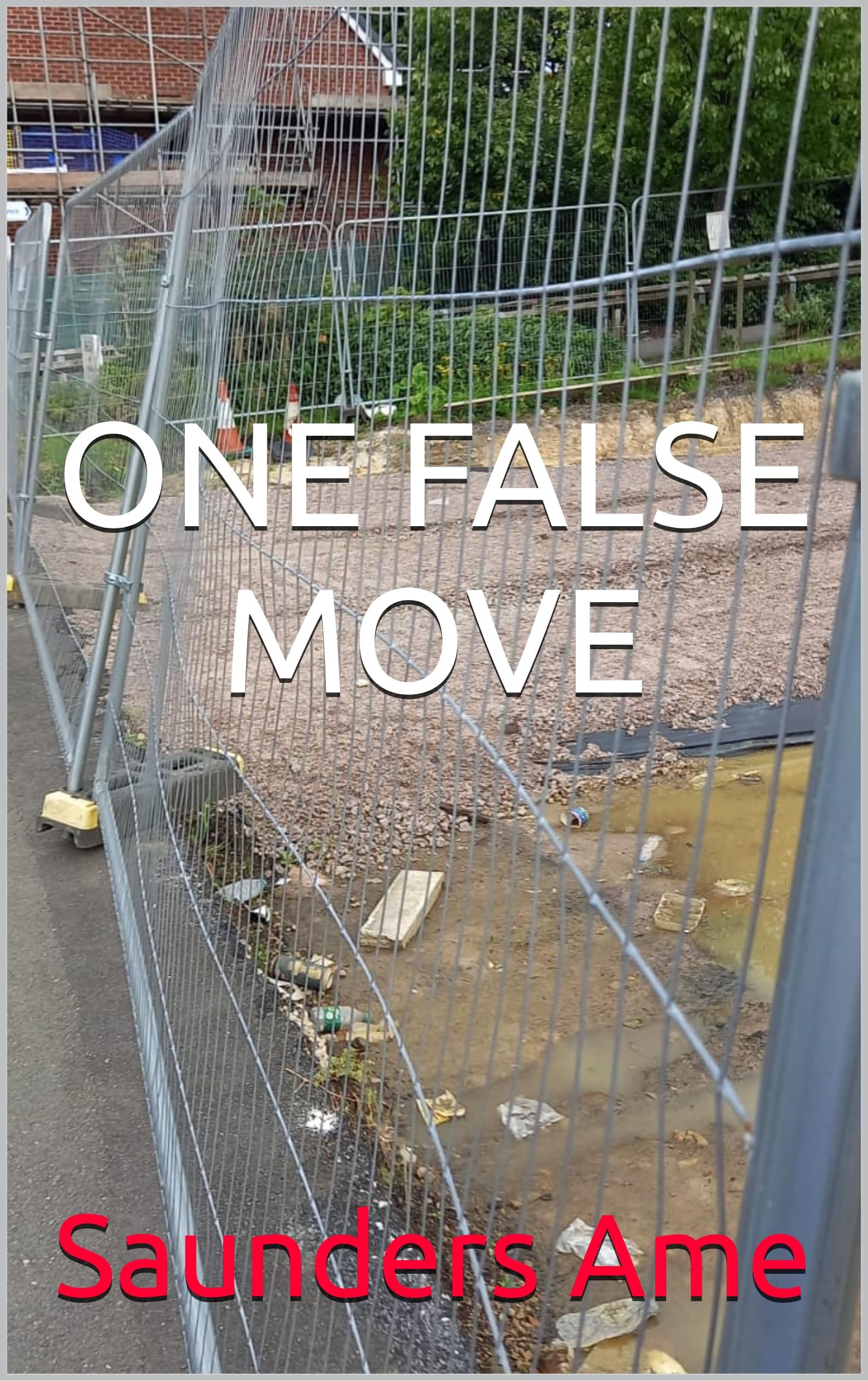 One False Move by Saunders Ame | Goodreads