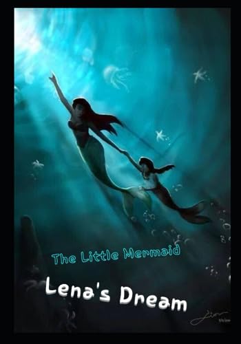 The Little Mermaid Lena's Dream by kim jinun jin kim un | Goodreads