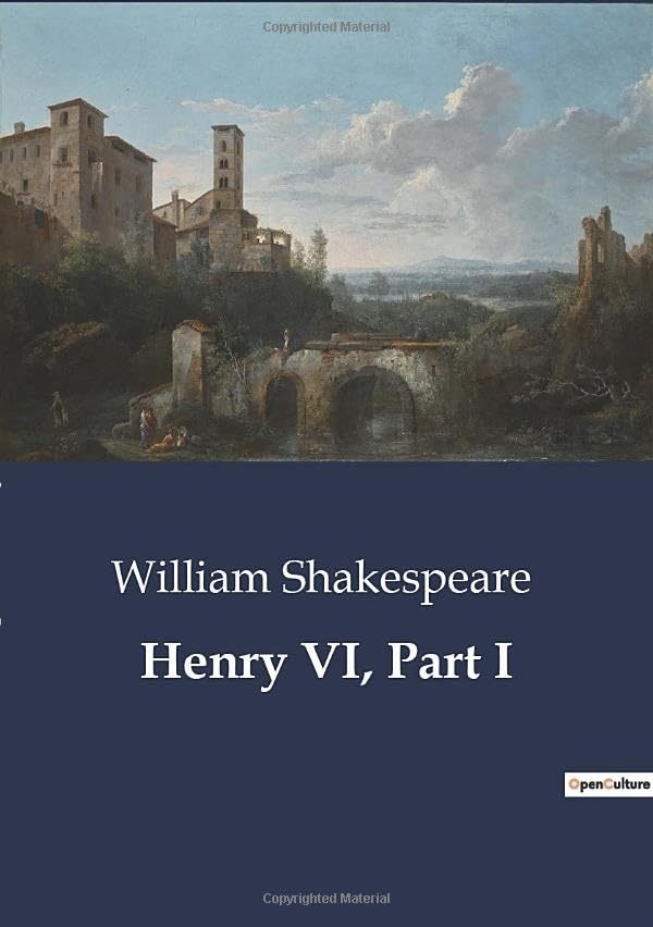 Henry VI, Part I by William Shakespeare | Goodreads