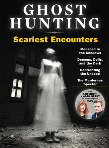Ghost Hunting Scariest Ghost Encounters by The Editors of Ghost Hunting ...