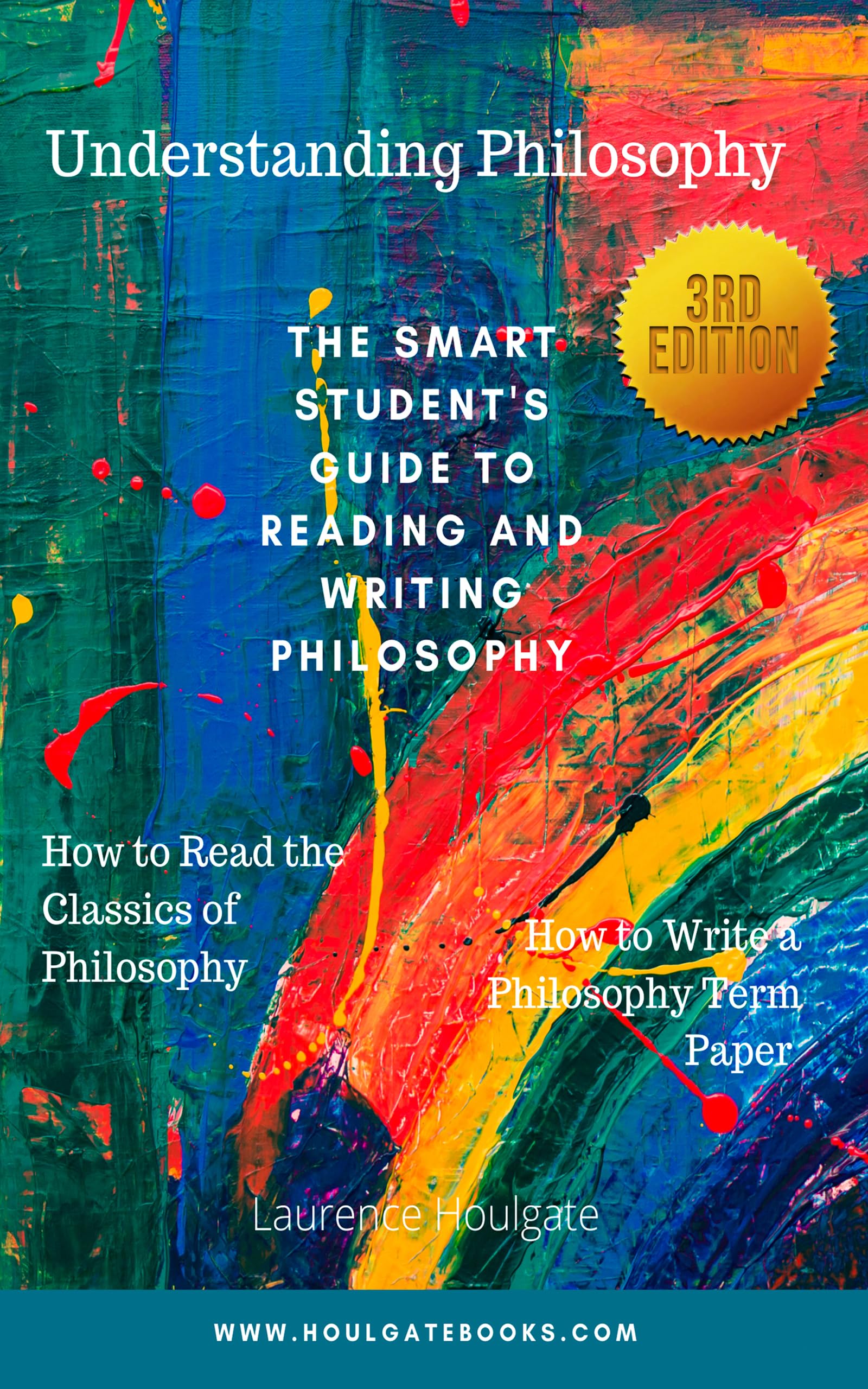 UNDERSTANDING PHILOSOPHY, 3rd edition: The Smart Student's Guide to ...