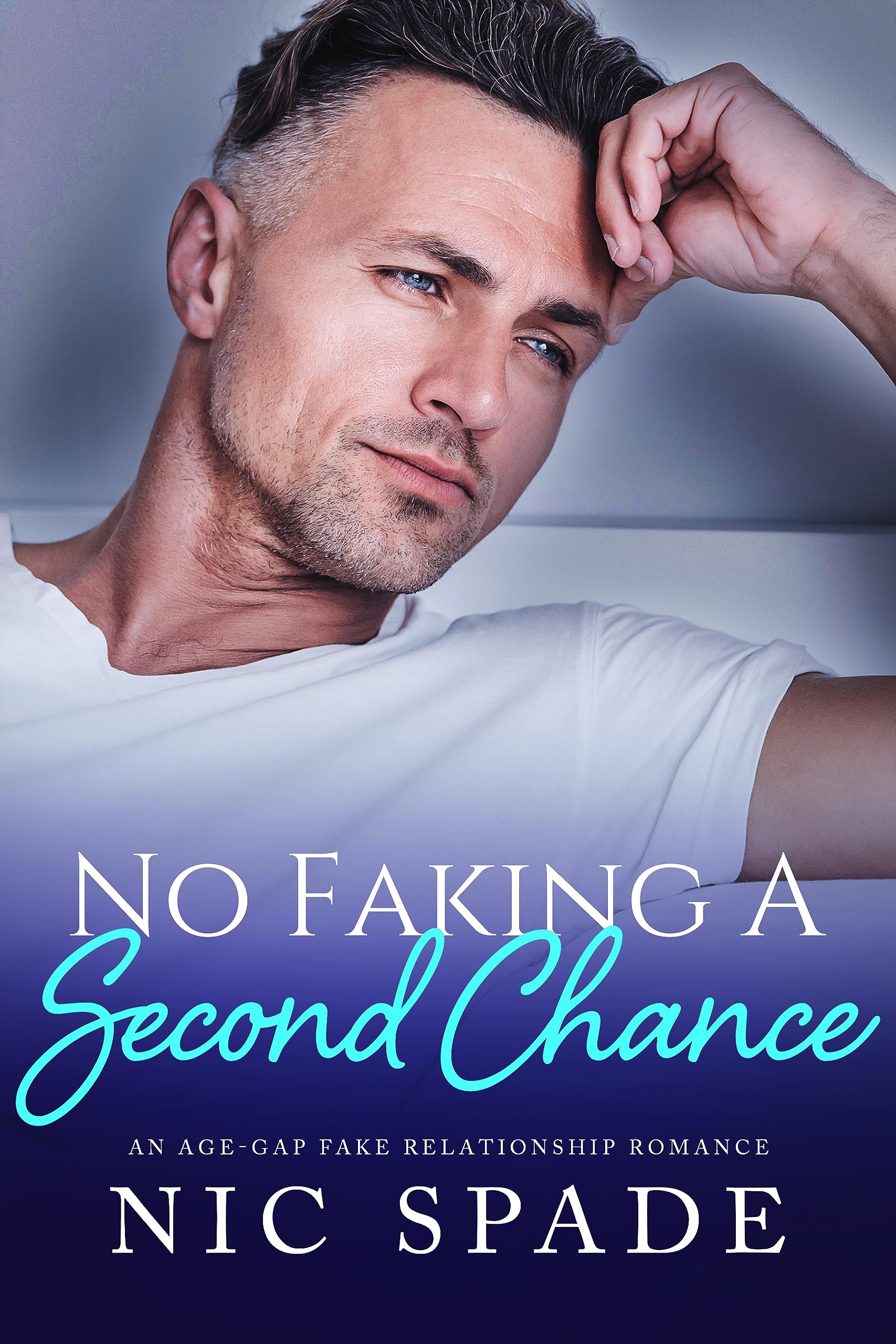 No Faking a Second Chance by Nic Spade | Goodreads