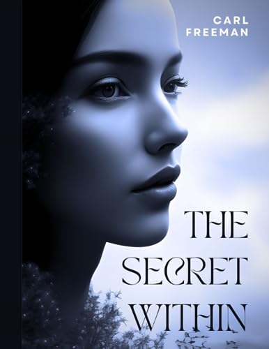 The Secrets Within: Unveiling the Mysteries of the Human Mind by Carl ...