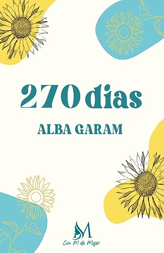 270 Días by Ediciones Con M De Mujer | Goodreads