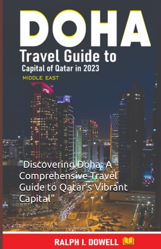 DOHA Travel Guide to Capital of Qatar in 2023 (Middle East ...