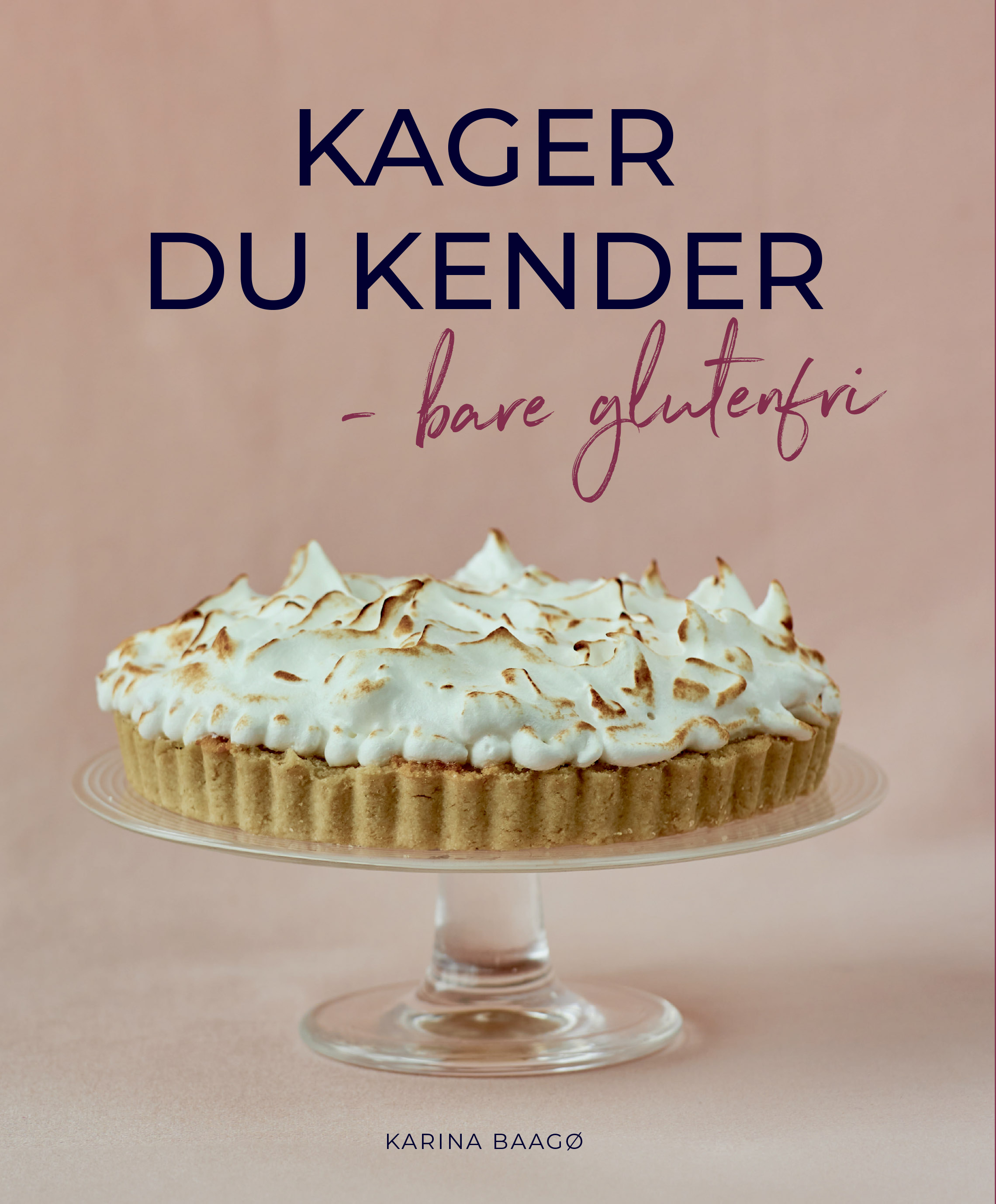 Kager du kender - bare glutenfri by Karina Baagø | Goodreads