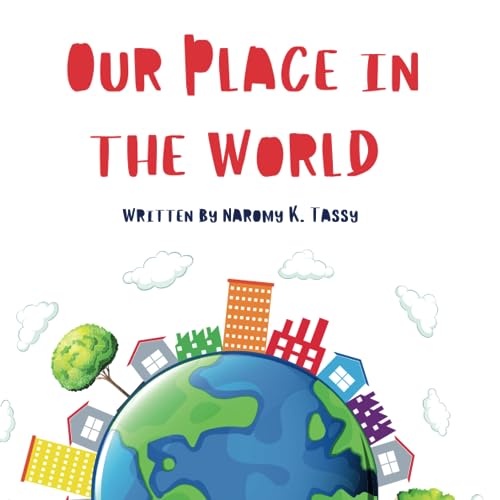 Our Place In the World by Naromy Tassy | Goodreads