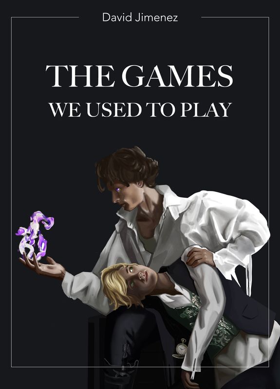 The Games We Used To Play by David Jimenez | Goodreads