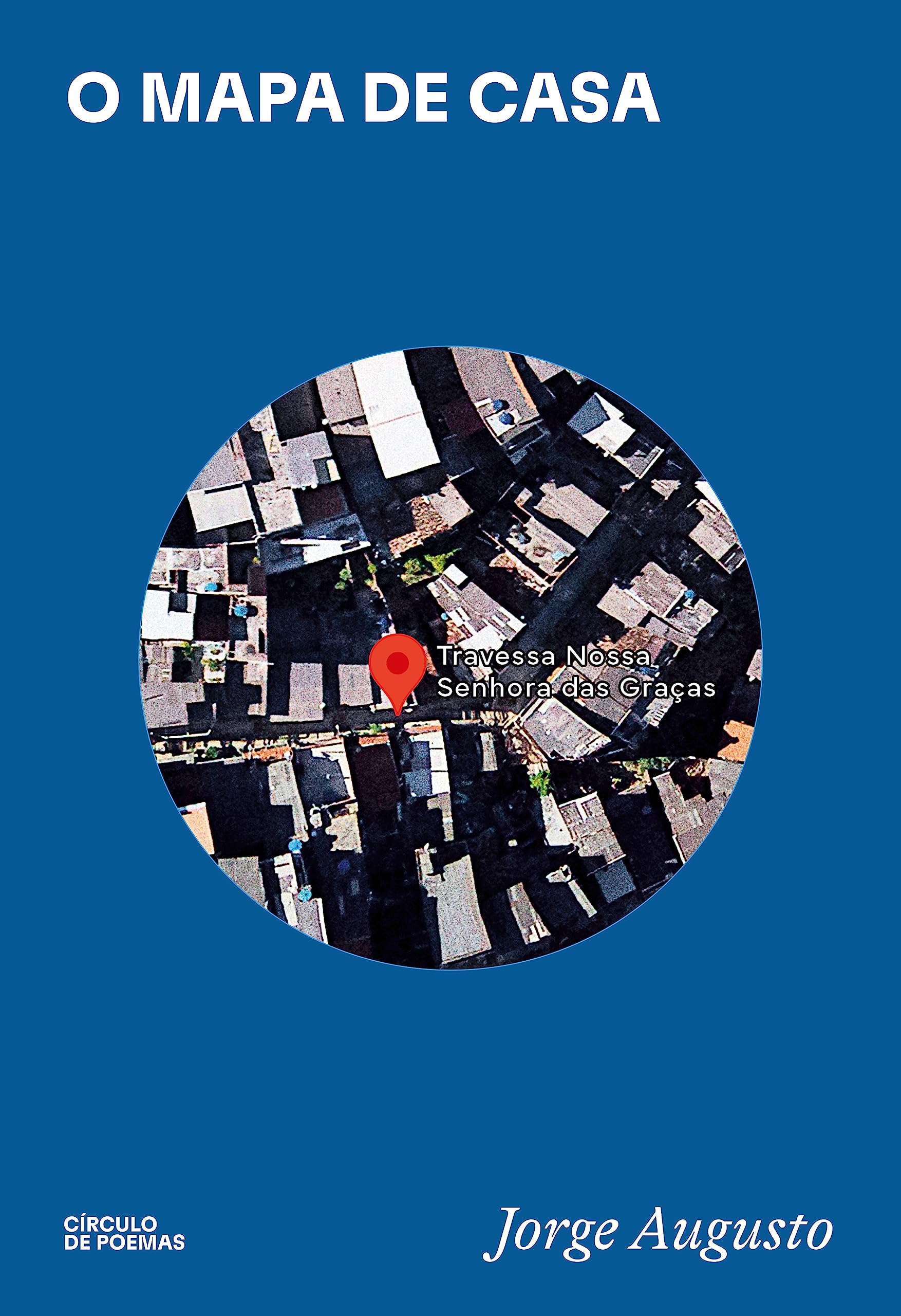 O mapa de casa by Jorge Augusto | Goodreads