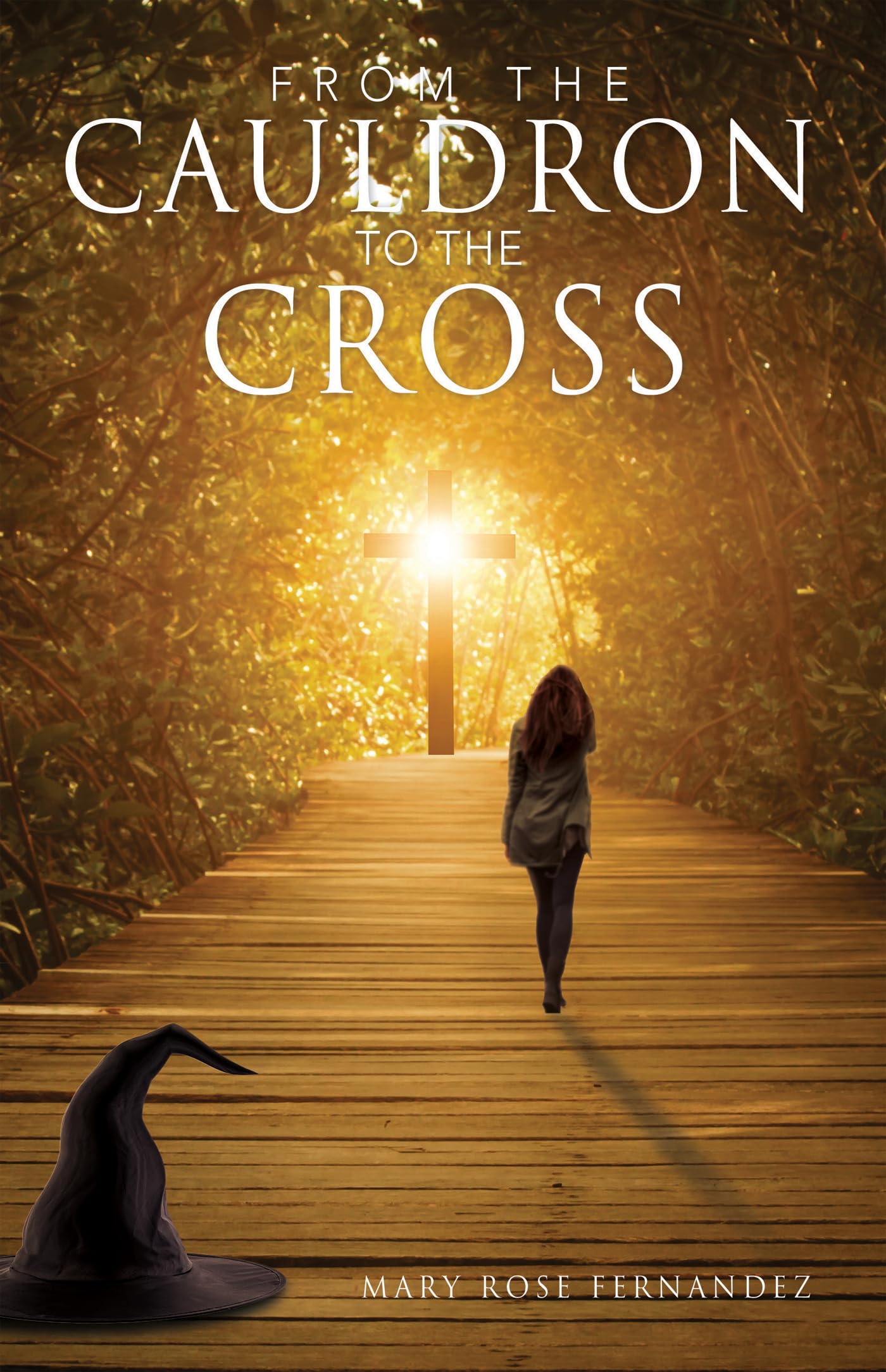 From the Cauldron to the Cross by Mary Rose Fernandez | Goodreads
