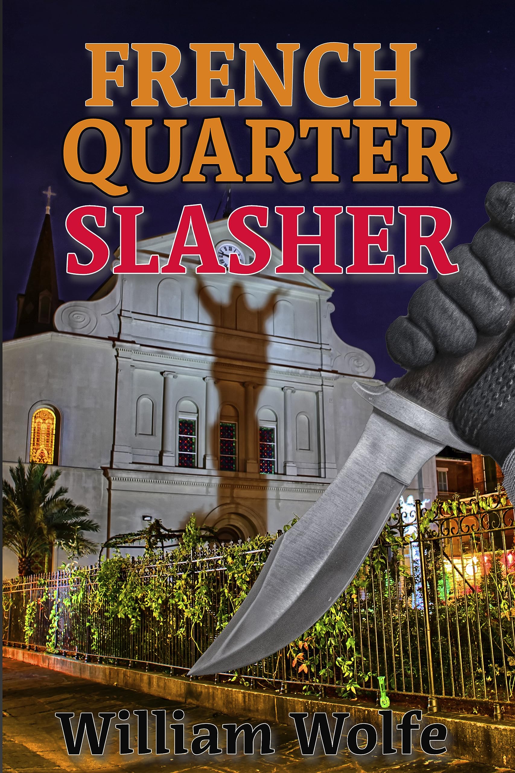 French Quarter Slasher : There’s a Cop Killer on the Loose in the Big Easy. by William Wolfe ...