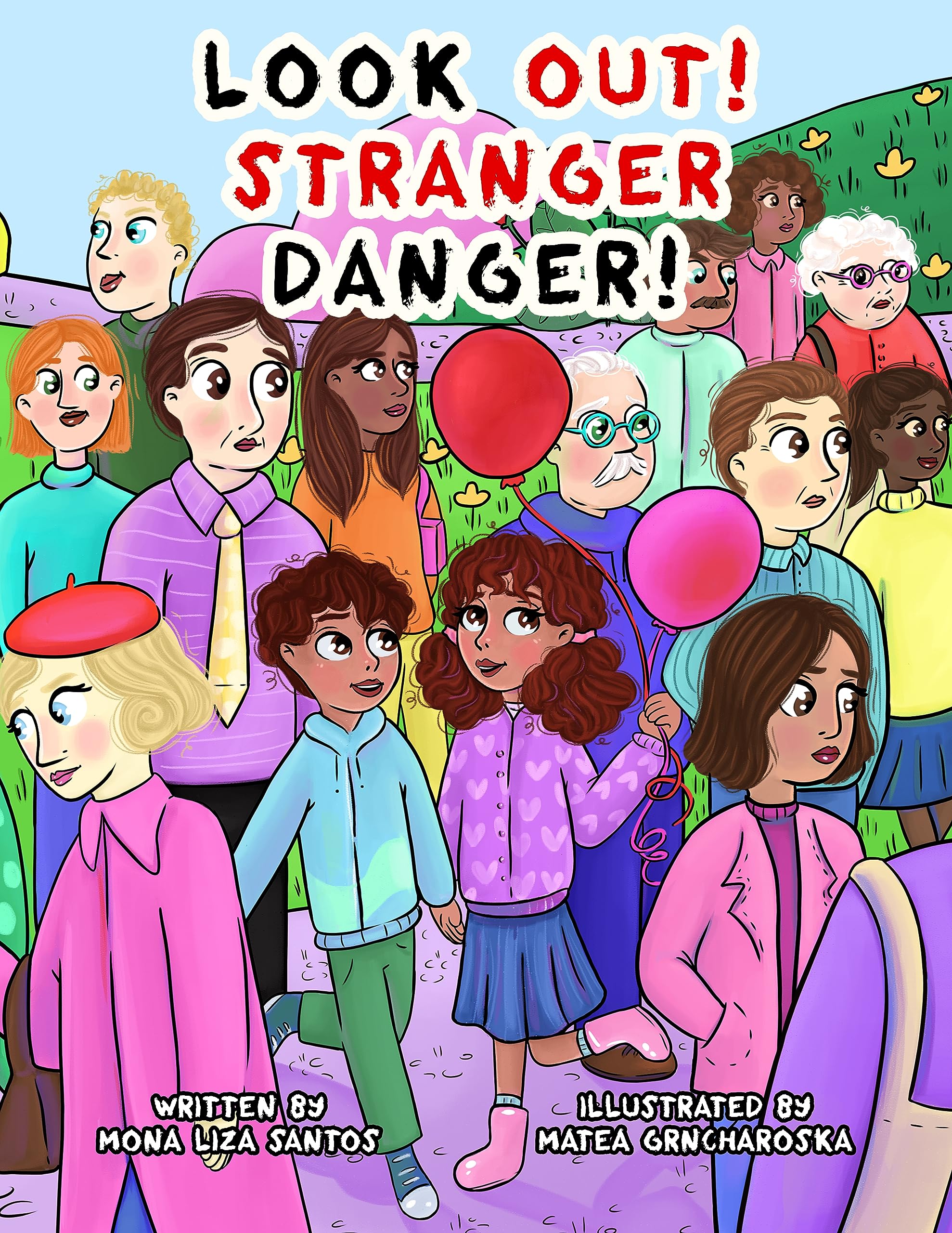 Look Out! Stranger Danger! by Mona Liza Santos | Goodreads