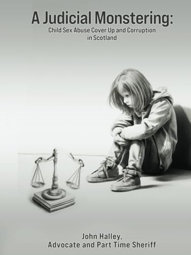 A Judicial Monstering: Child Sex Abuse Cover Up And Corruption In ...