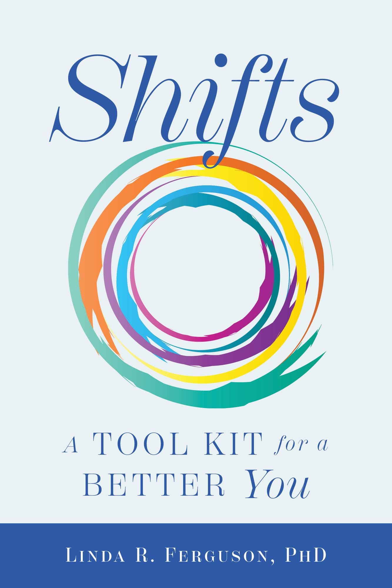 Shifts: A Tool Kit For A Better You by Linda R Ferguson | Goodreads