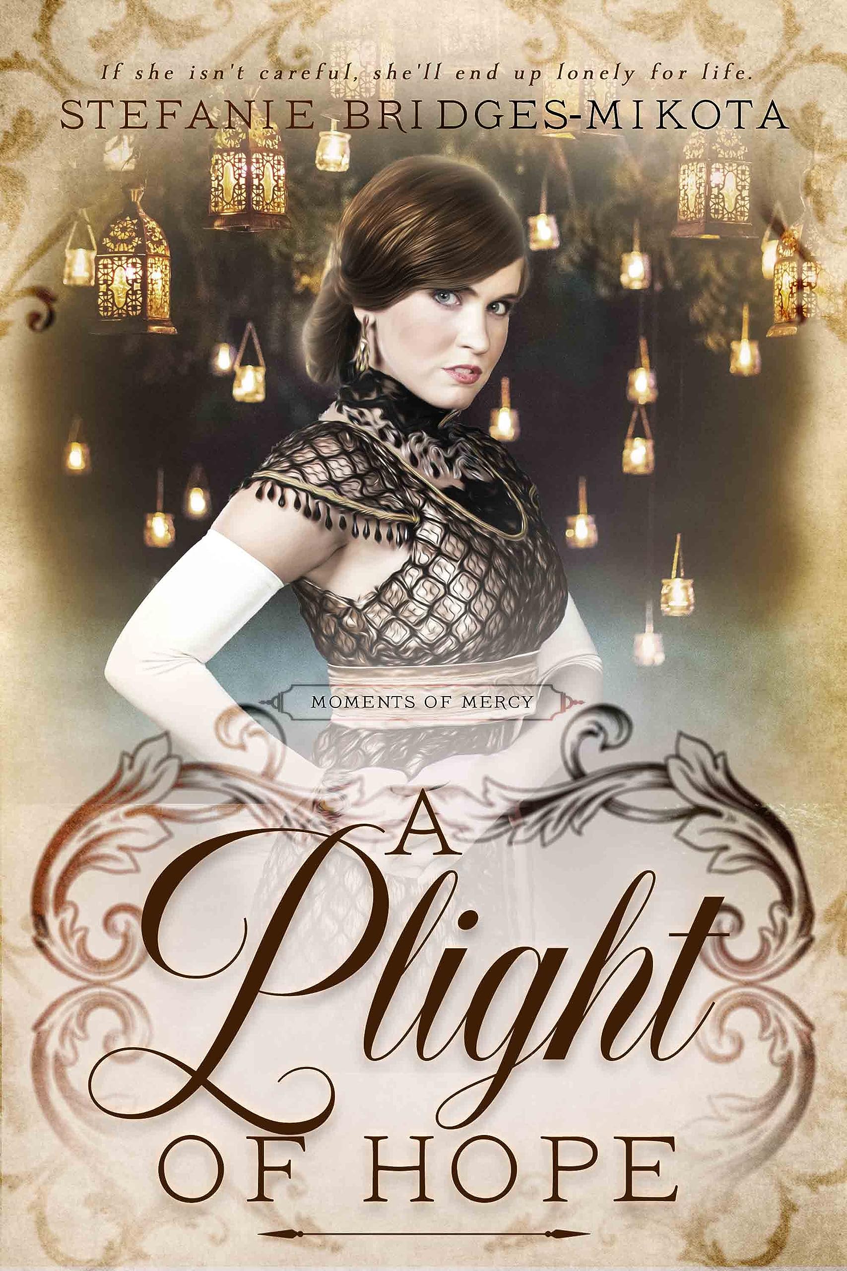 A Plight of Hope (Moments of Mercy Book 4) by Stefanie Bridges-Mikota ...