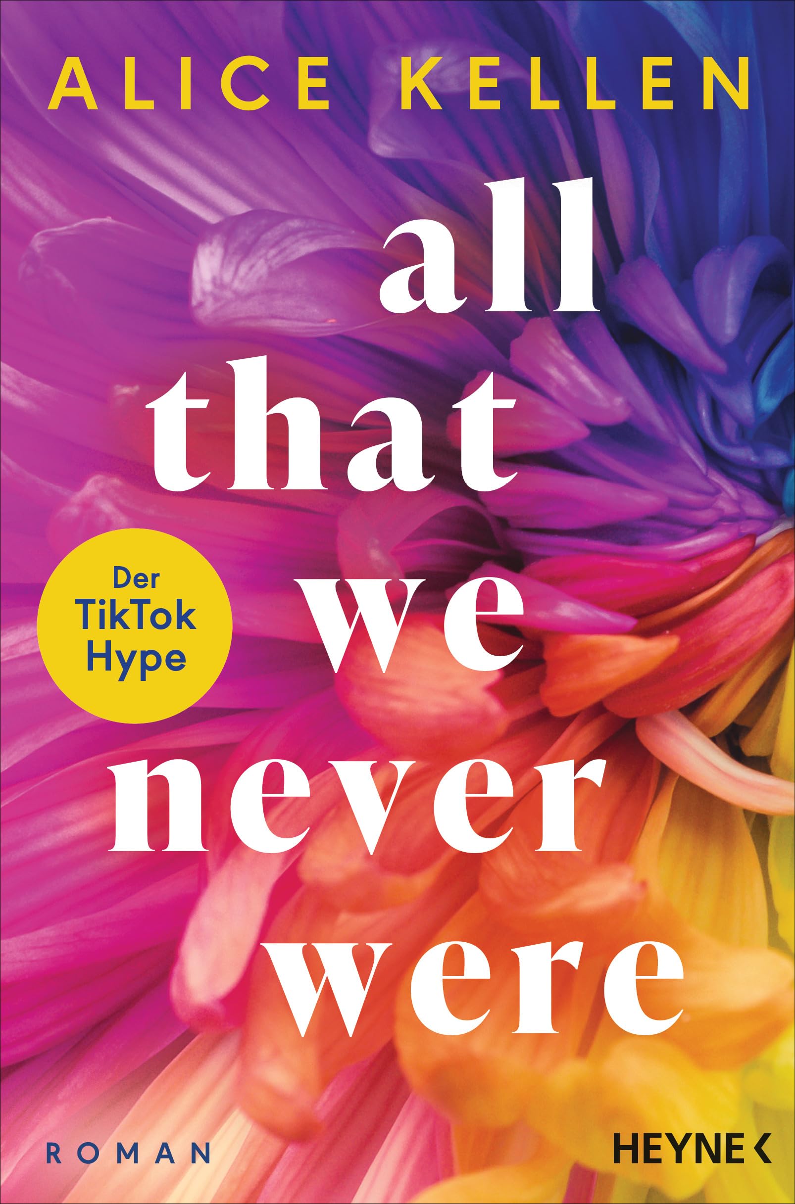 All That We Never Were (1) (Die Let-It-Be-Reihe) by Alice Kellen ...
