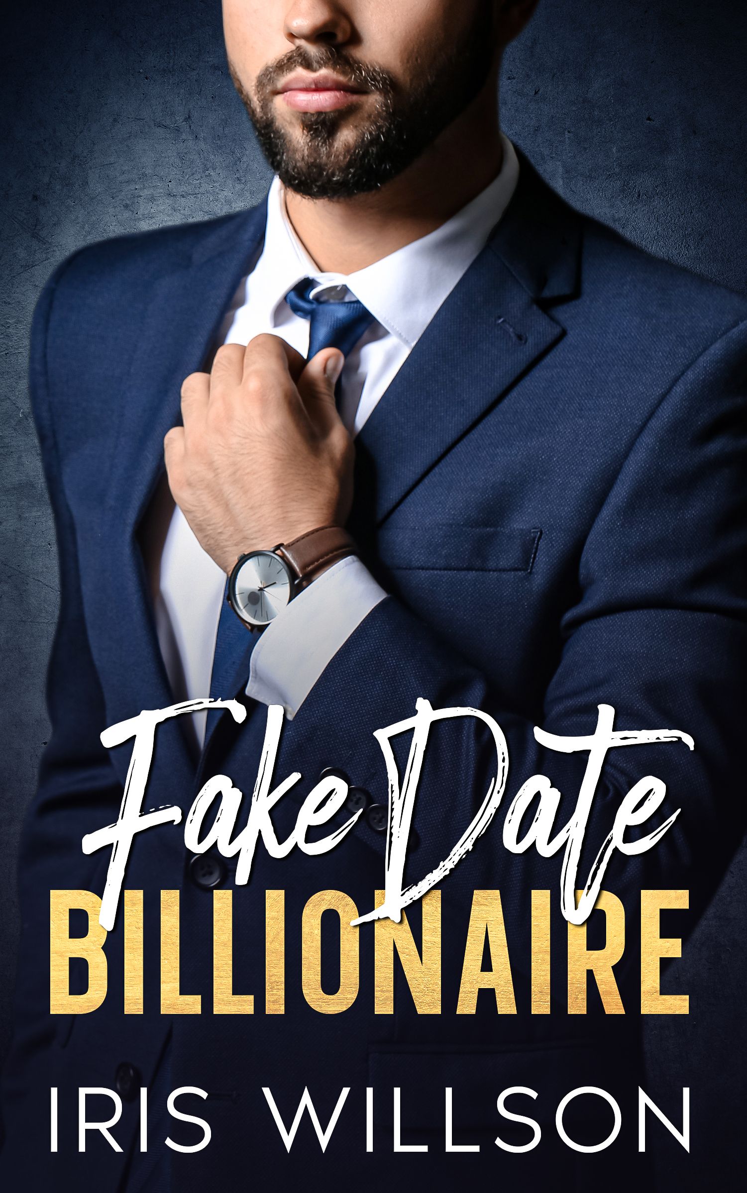 Fake Date Billionaire by Iris Willson | Goodreads