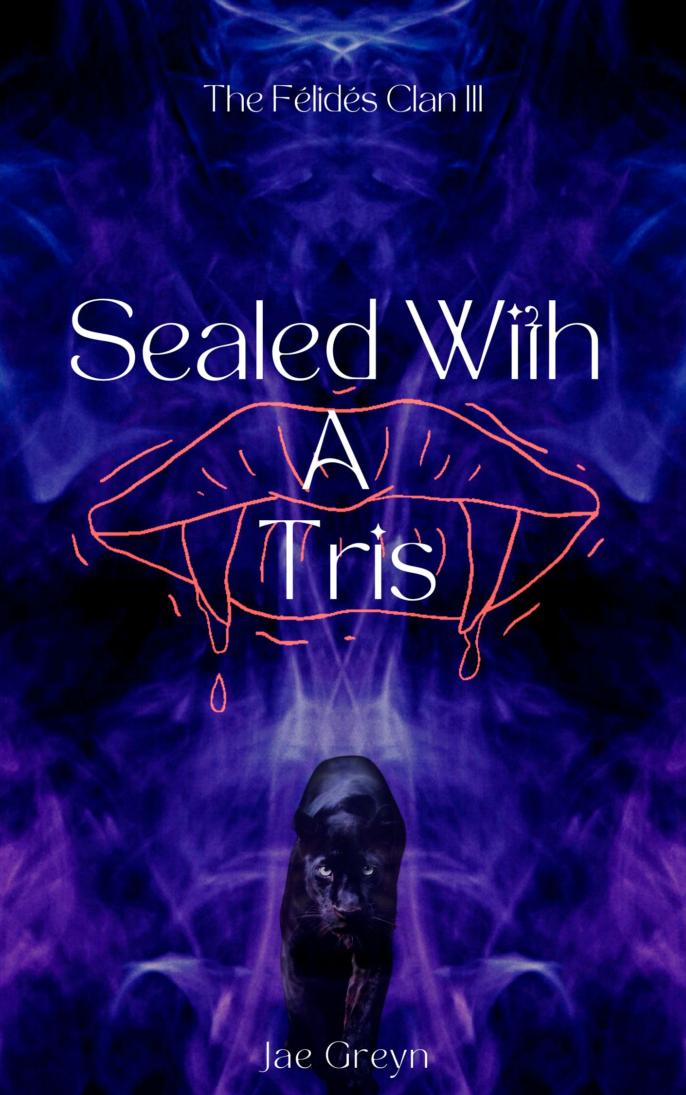 Sealed with a Tris (The Félidés Clan #3) by Jae Greyn | Goodreads
