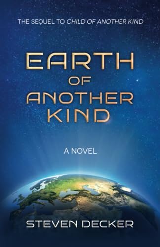 Earth of Another Kind by Steven Decker | Goodreads