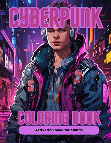 CYBERPUNK COLORING BOOK: Cyberpunk coloring book for adults and ...