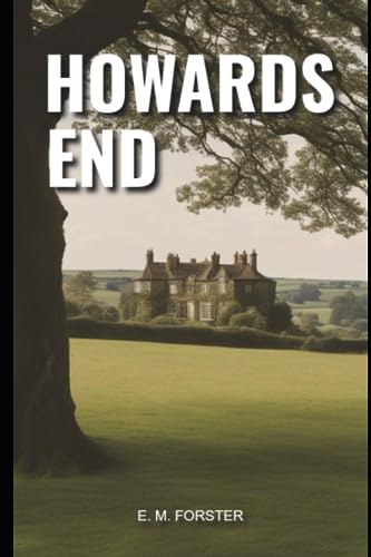 HOWARDS END: Illustrated by E.M. Forster | Goodreads
