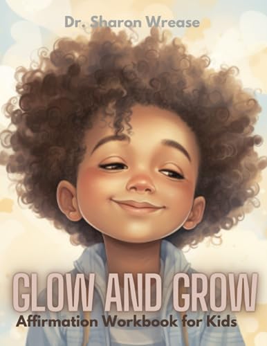 Glow and Grow: Positive Affirmations: Fun Activity Book for Young Black ...