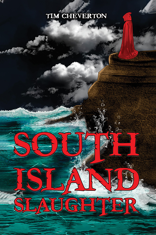 South Island Slaughter by Tim Cheverton | Goodreads