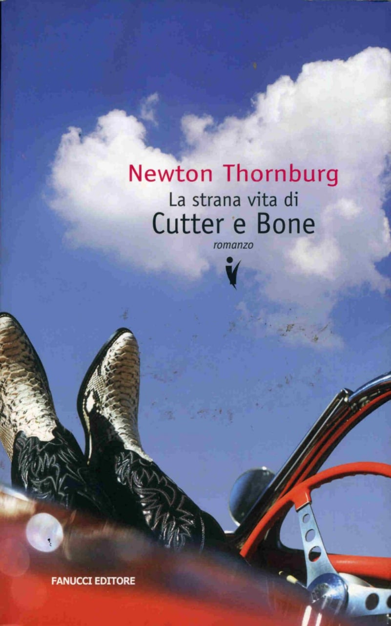 La strana vita di Cutter e Bone by Newton Thornburg | Goodreads