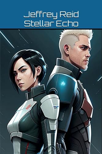 Stellar Echo by Jeffrey Reid | Goodreads